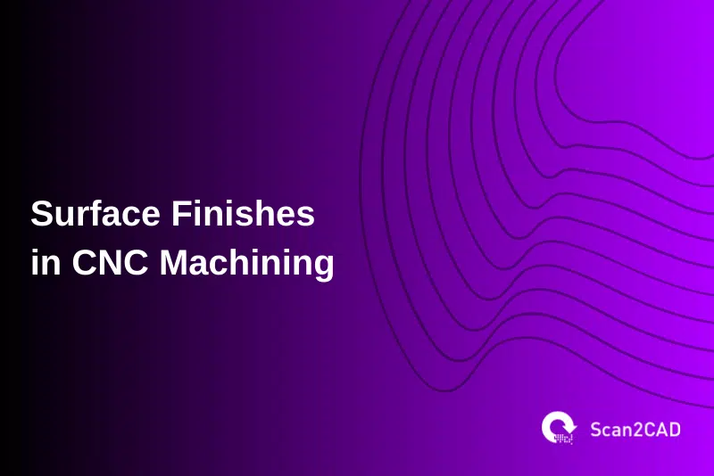 Achieving Superior Surface Finishes in CNC Machining: Techniques and Tips